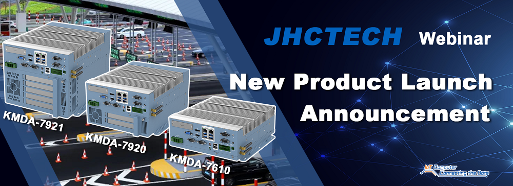 JHCTECH New Product Launch Announcement - KMDA-7610, 7920 and 7921 series