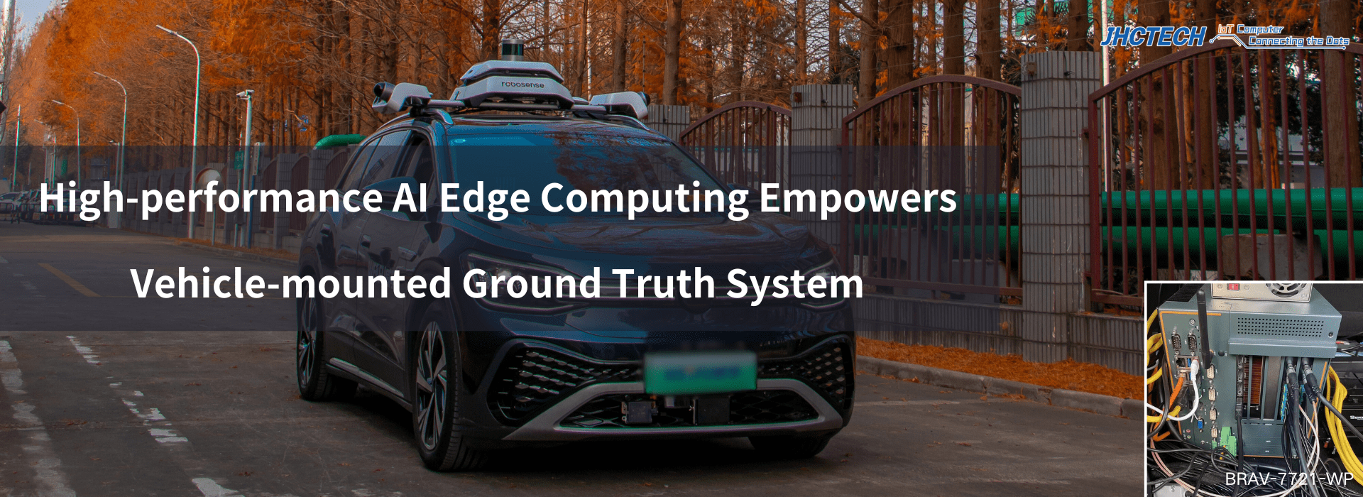 Application Case: High-performance AI Edge Computing Empowers Vehicle-mounted Ground Truth System
